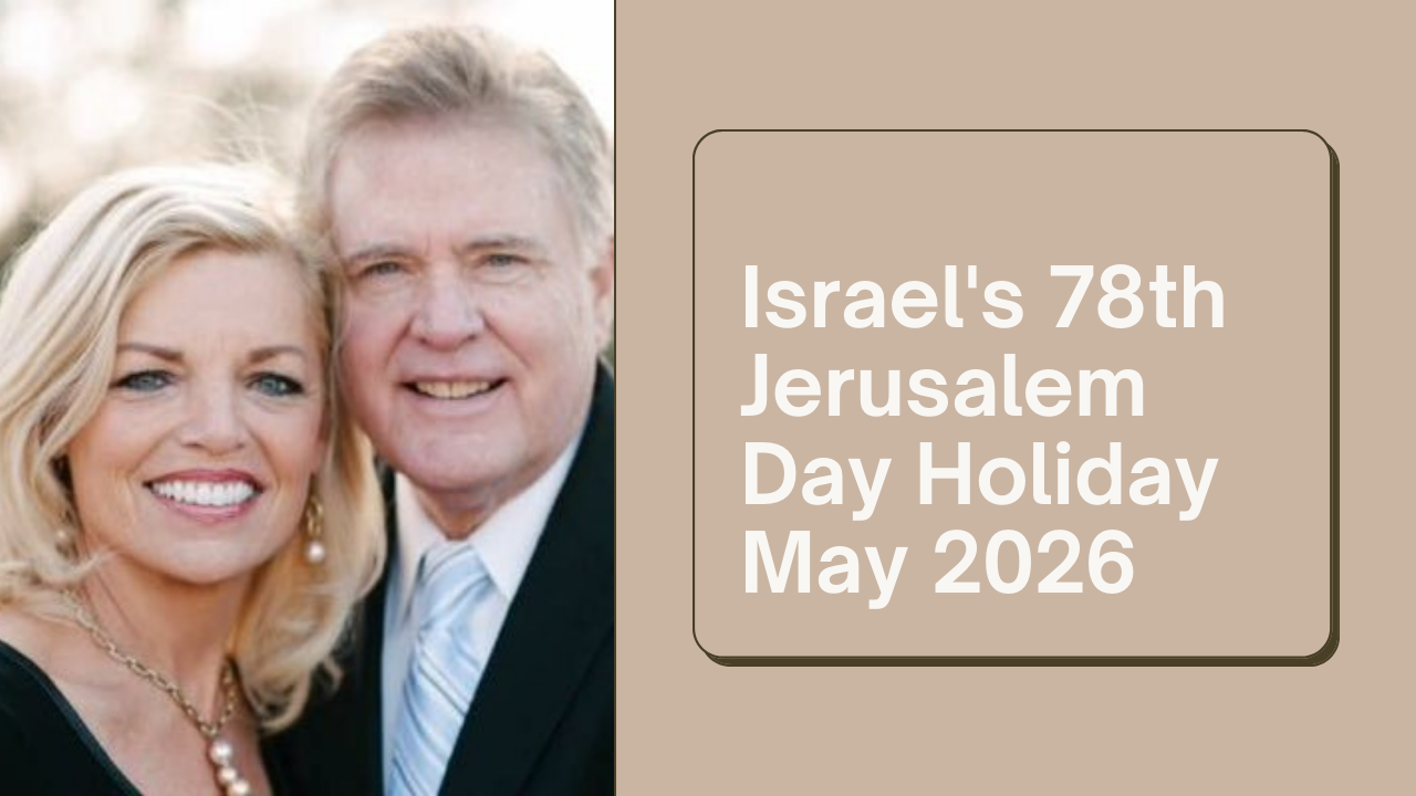 Israel's 78th Jerusalem Day holiday May 2026